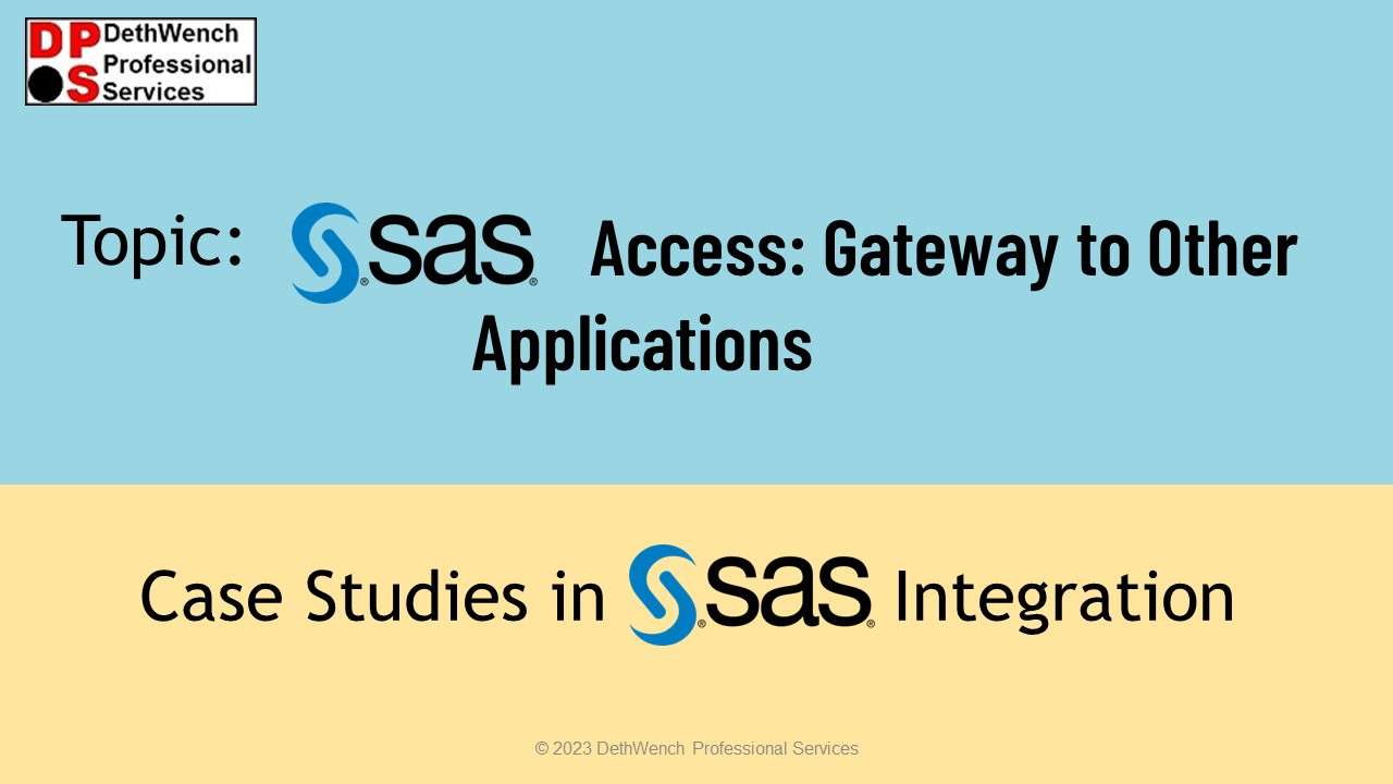 Case Studies in SAS Integration - DethWench Professional Services